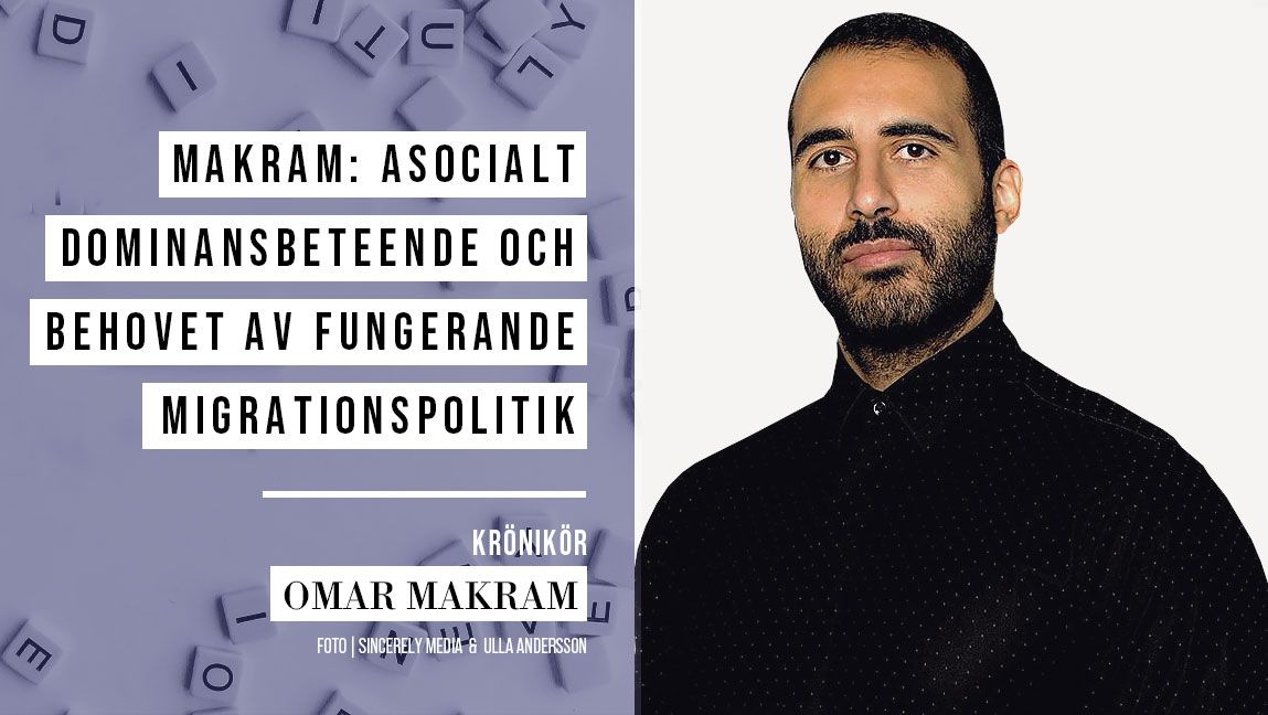 Makram: Asocialt dominansbeteende och behovet av fungerande ...