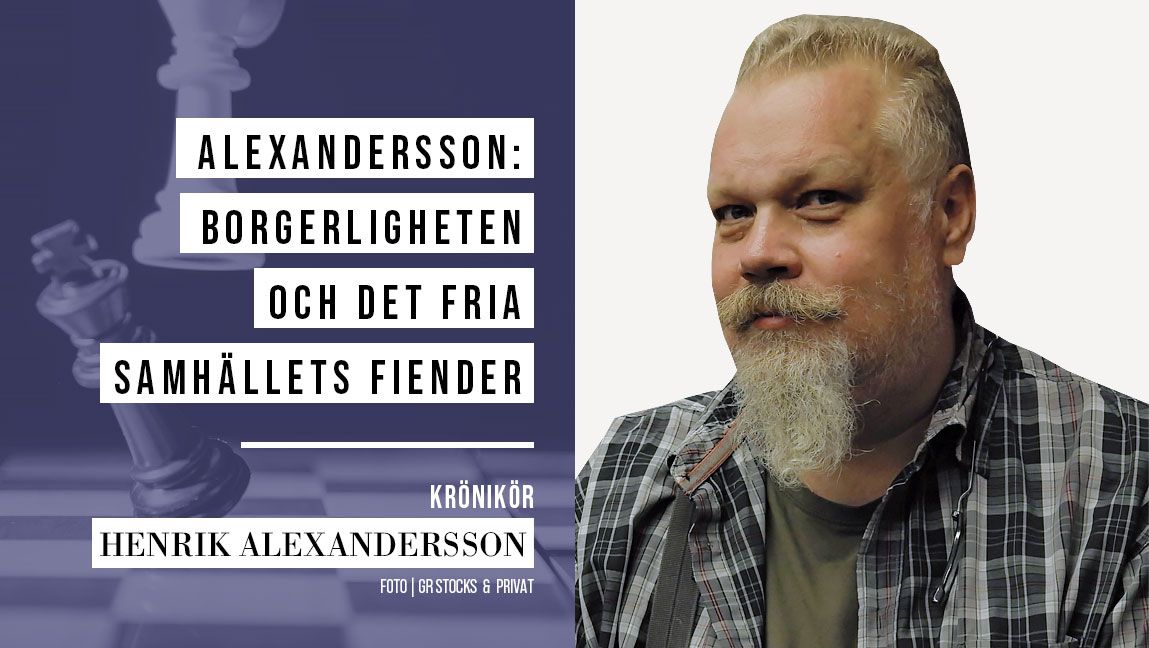 Henrik Alexandersson: Borgerligheten och det fria samhällets fiender